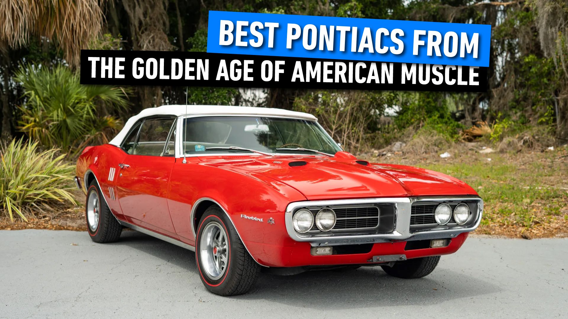 10 Best Pontiacs From The Golden Age Of American Muscle