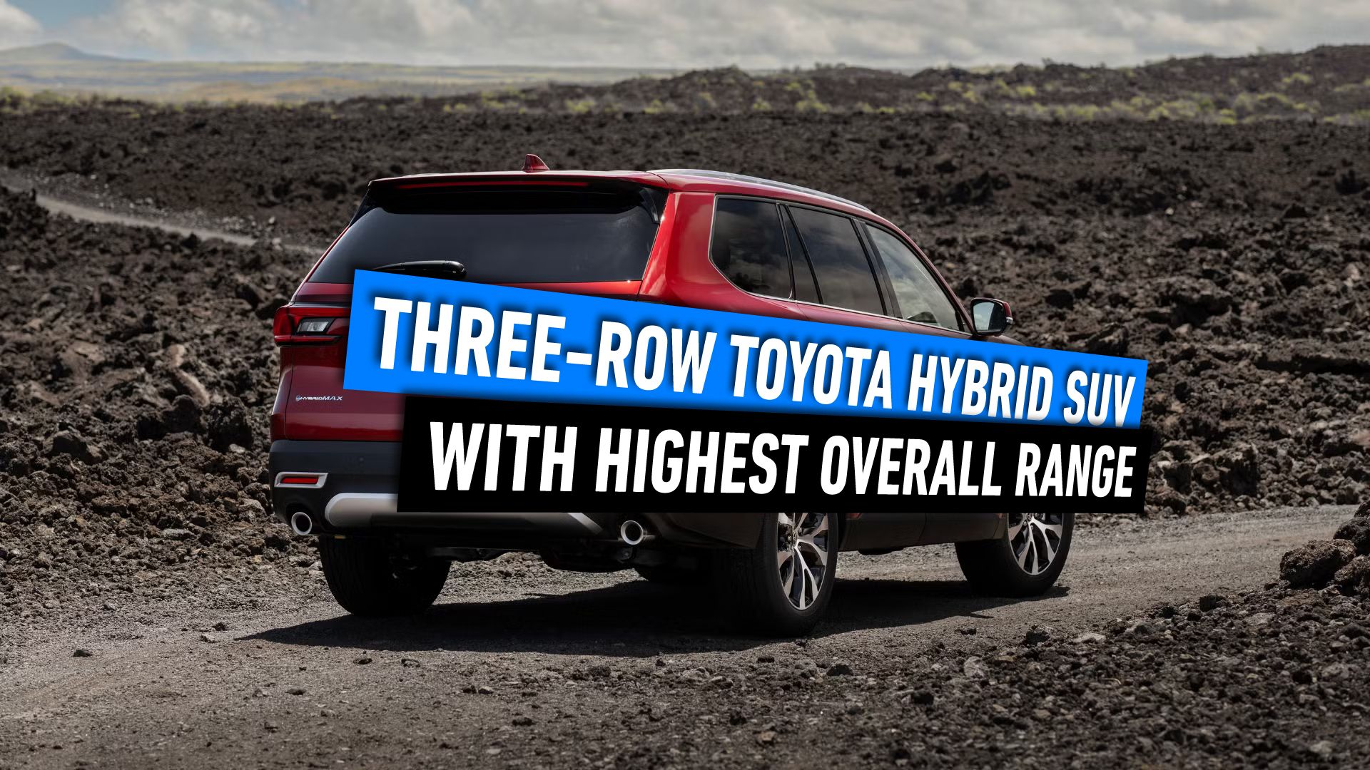The Three-row Toyota Hybrid SUV That Offers The Highest Overall Range