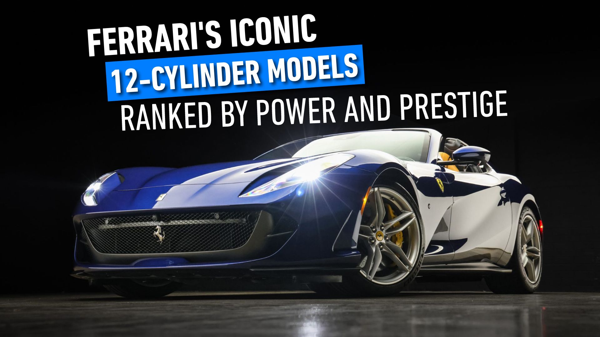 Ferrari's Iconic 12-Cylinder Models Ranked By Power And Prestige