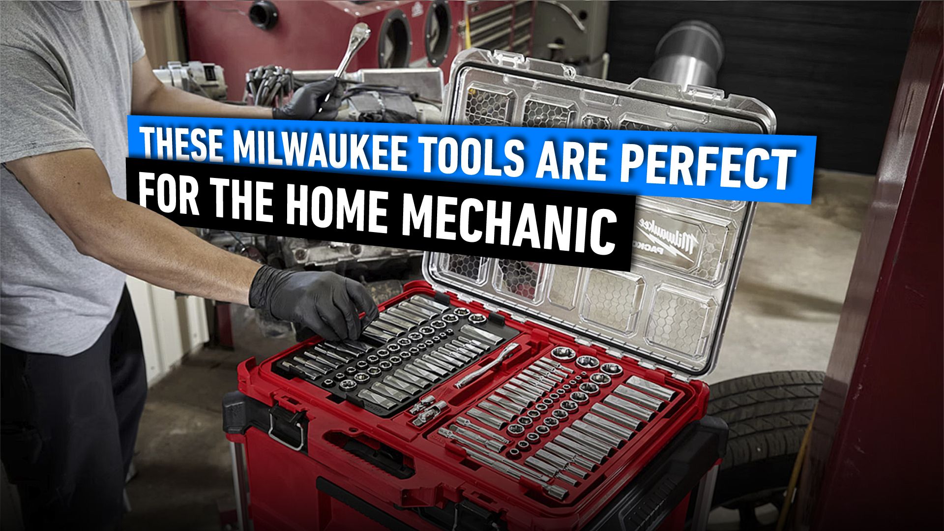 These Milwaukee Tools Are Perfect For The Home Mechanic
