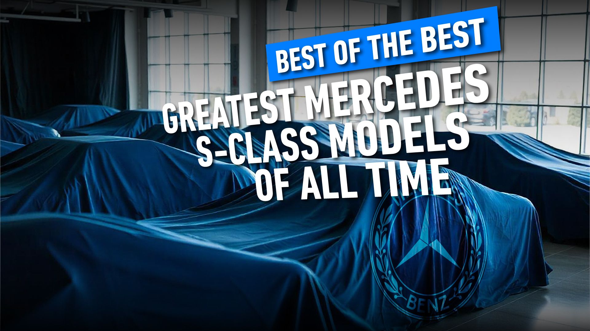 Best Of The Best: Greatest Mercedes S-Class Models Of All Time
