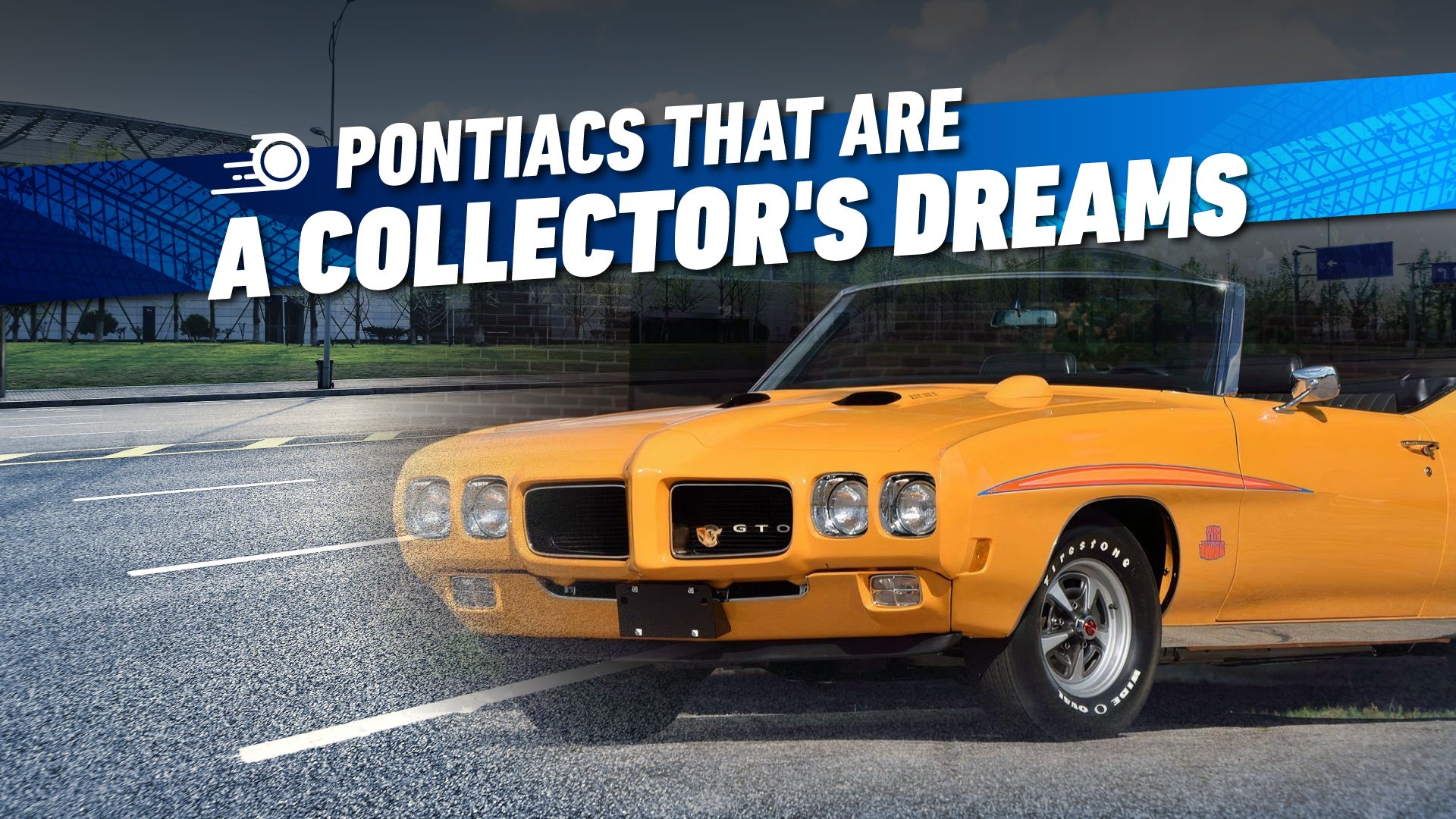10 Pontiacs That Are Collector's Dreams