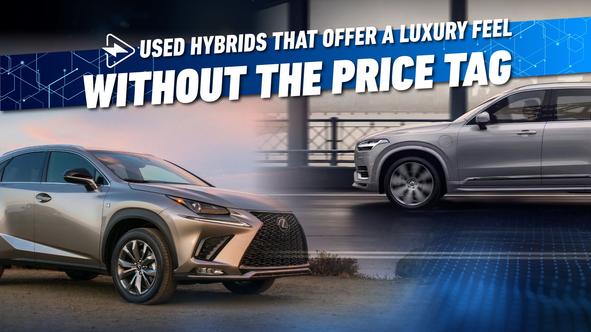 10 Used Hybrids That Offer A Luxury Feel Without The Price Tag