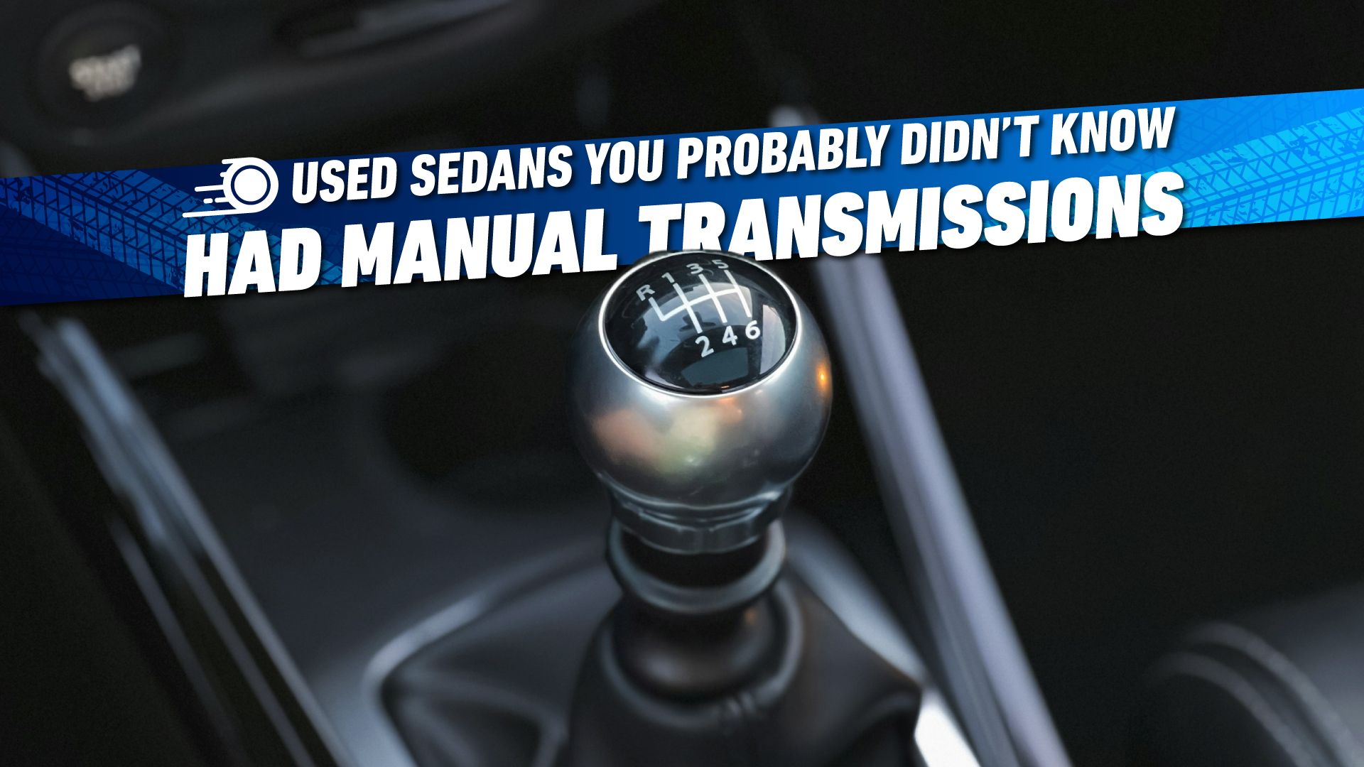 10 Cheap Used Sedans You Probably Didn’t Know Had Manual Transmissions
