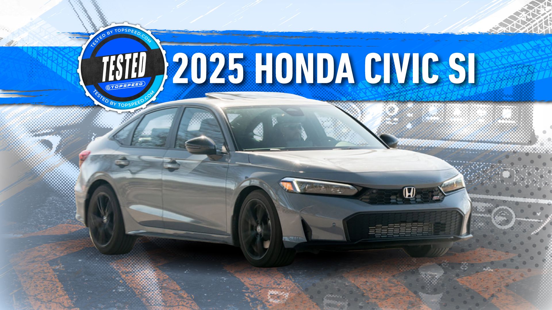 The 2025 Honda Civic Si Is Still One Of The Greats, But Lacks Muscle