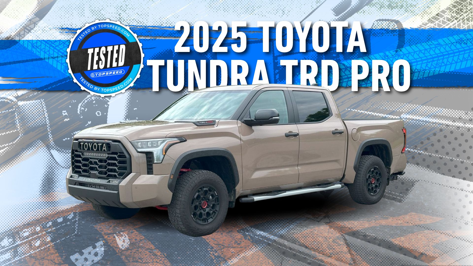 2025 Toyota Tundra TRD Pro Review: Highly Capable With Easy Livability