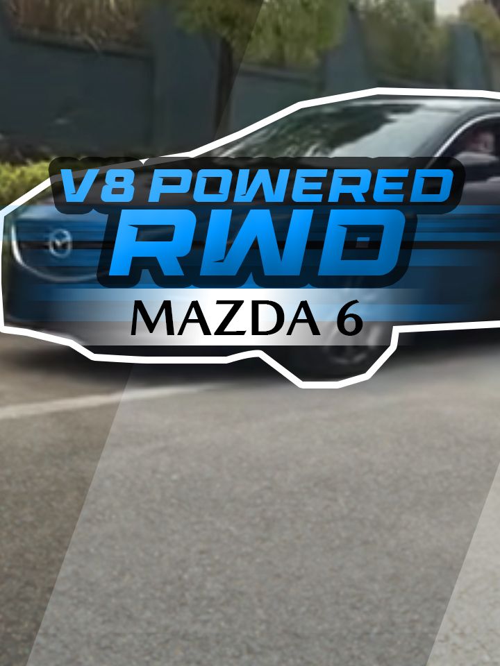 A Chinese-Tuner Turned The Mazda 6 Into a Rear-Wheel-Drive V-8 Sleeper!