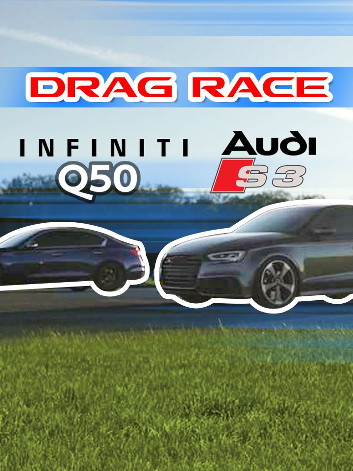 Drag Race: Audi S3 Vs Infiniti Q50 Red Sport